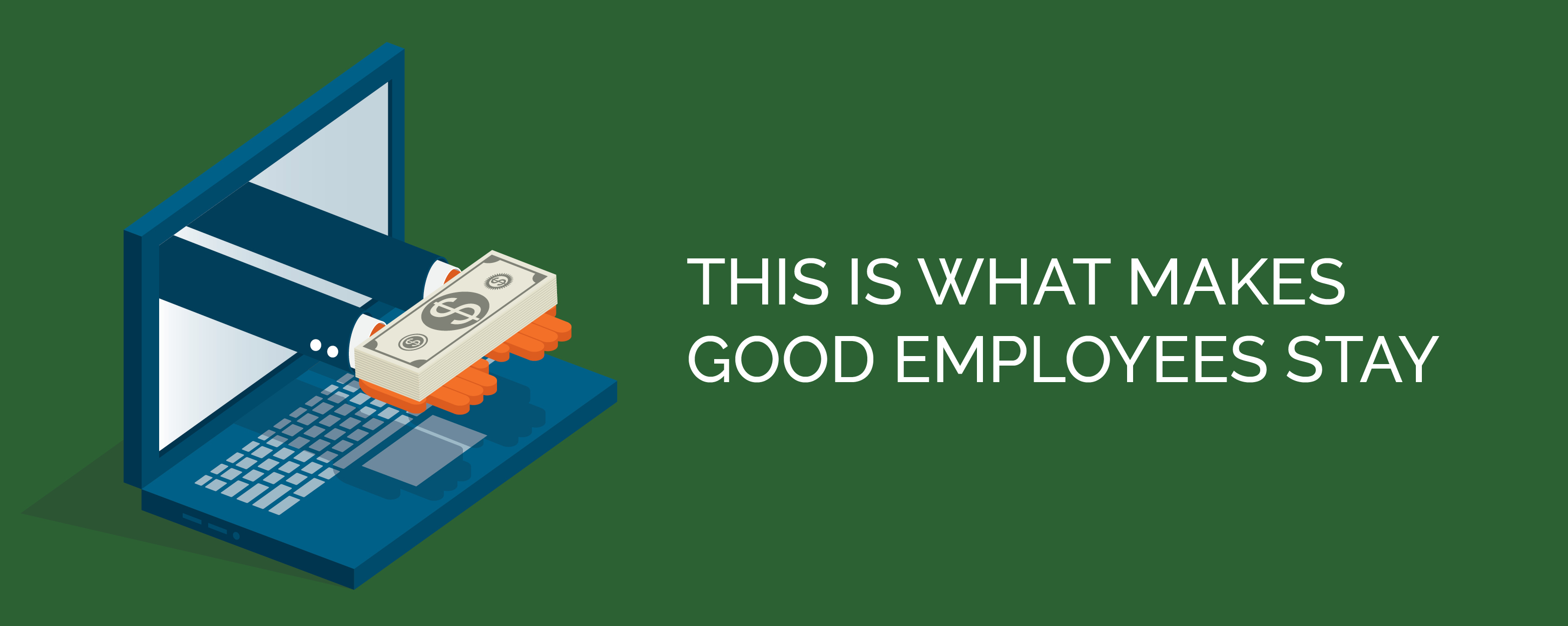 This is What Makes Good Employees Stay - NextGen This is What Makes Good Employees Stay - NextGen